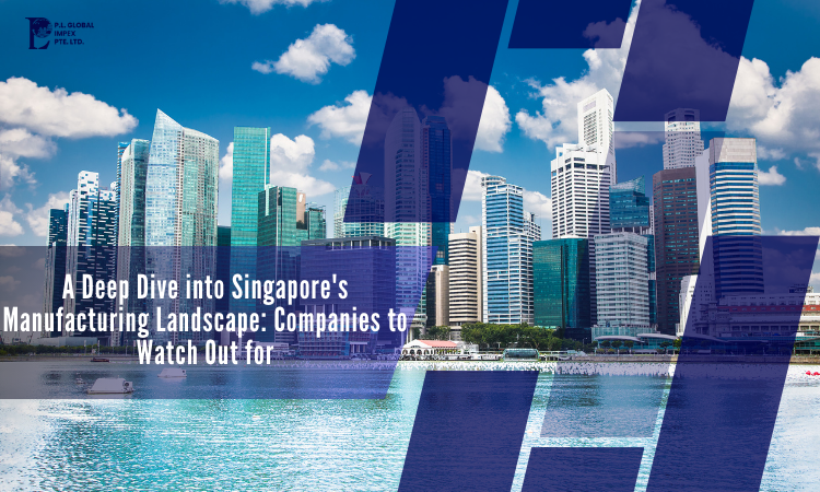 Top Manufacturing Companies in Singapore: A Comprehensive Guide